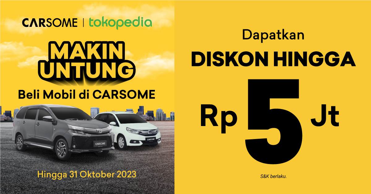 Diskon Spesial Beli Mobil CARSOME Lewat Promo Tokopedia
