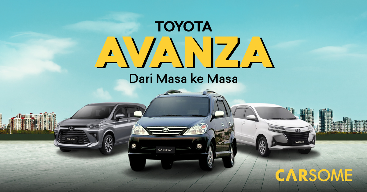 Sejarah Toyota Avanza, Perjalanan Dari Generasi ke Generasi - Carsome Indonesia